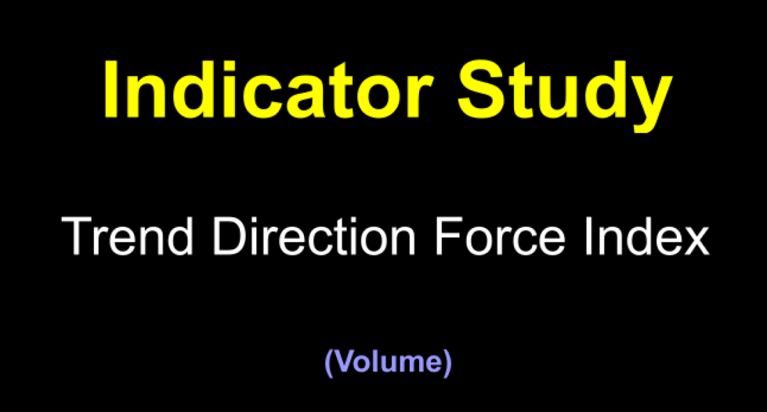 Trend Direction Force Index as a Volume Indicator – Stonehill Forex